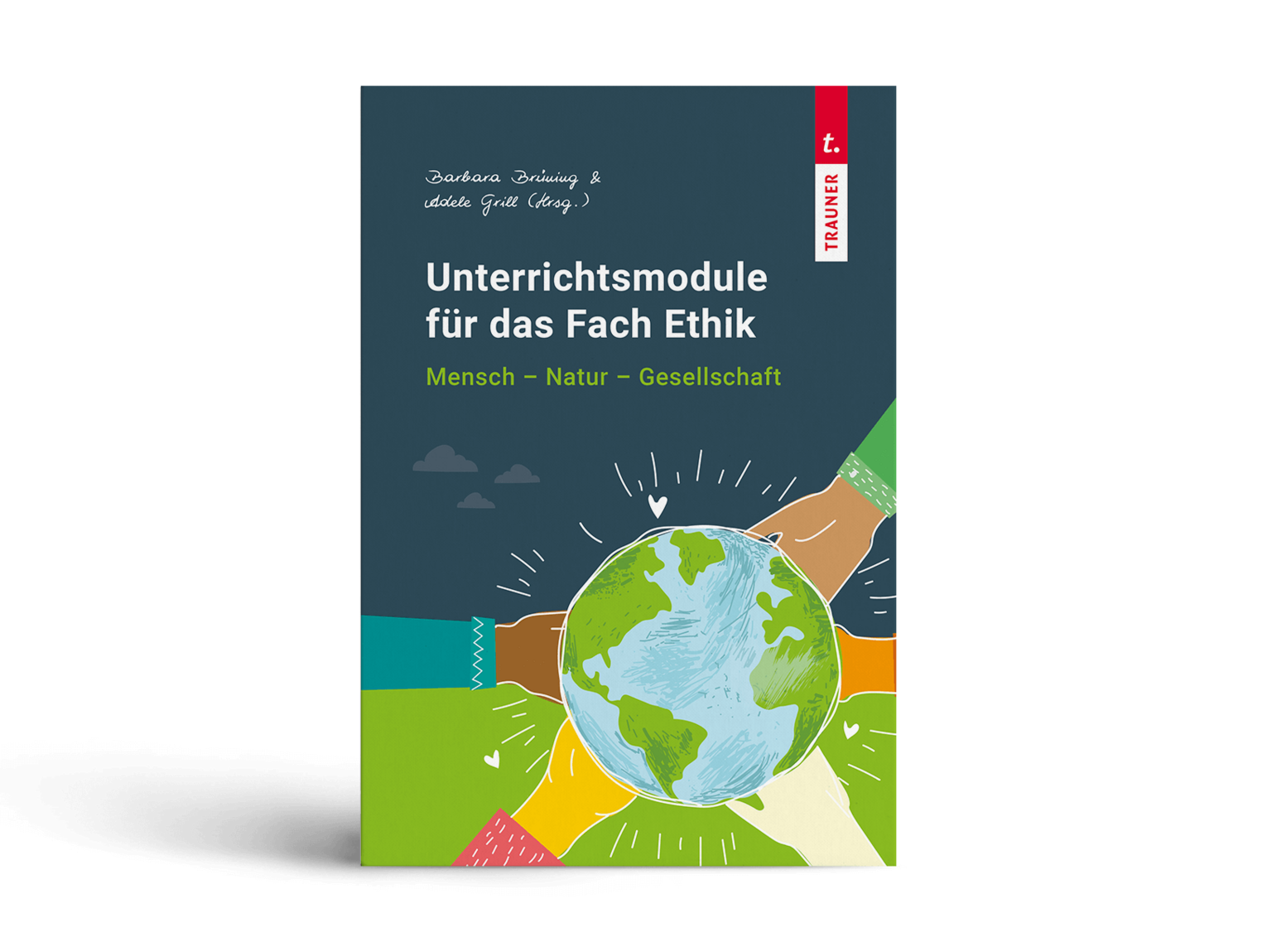 Unterrichtsmodule für das Fach Ethik: Mensch – Natur – Gesellschaft