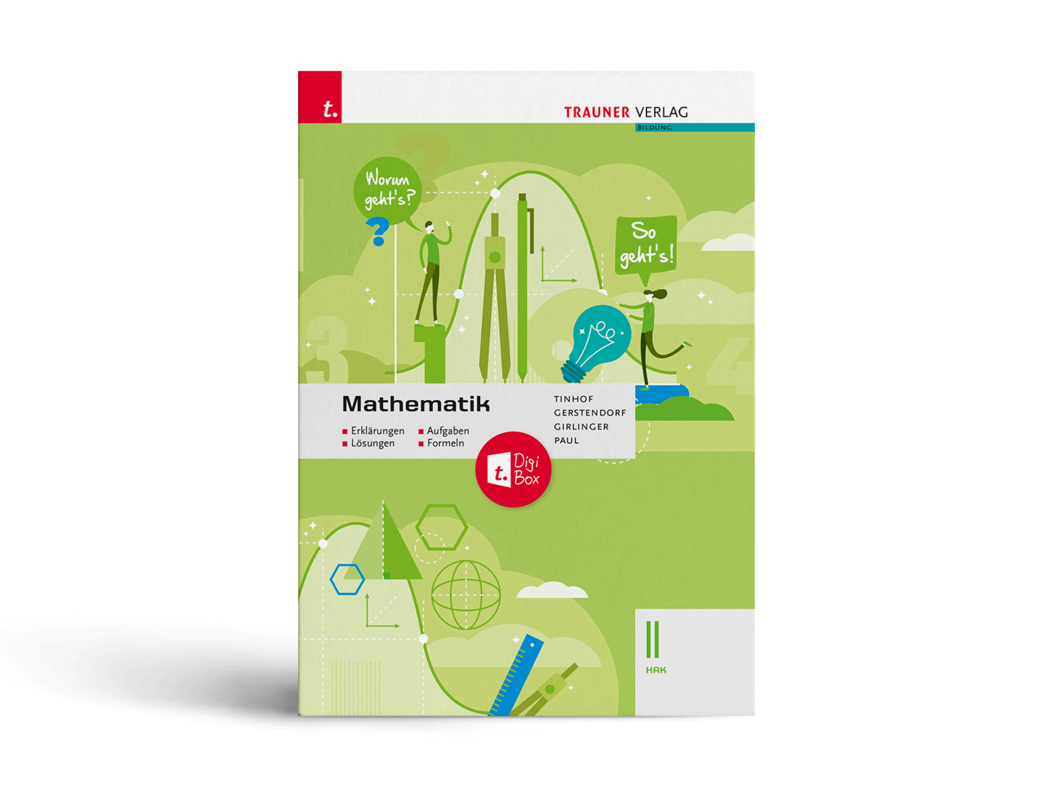 Mathematik II HAK: Erklärungen, Aufgaben, Lösungen, Formeln