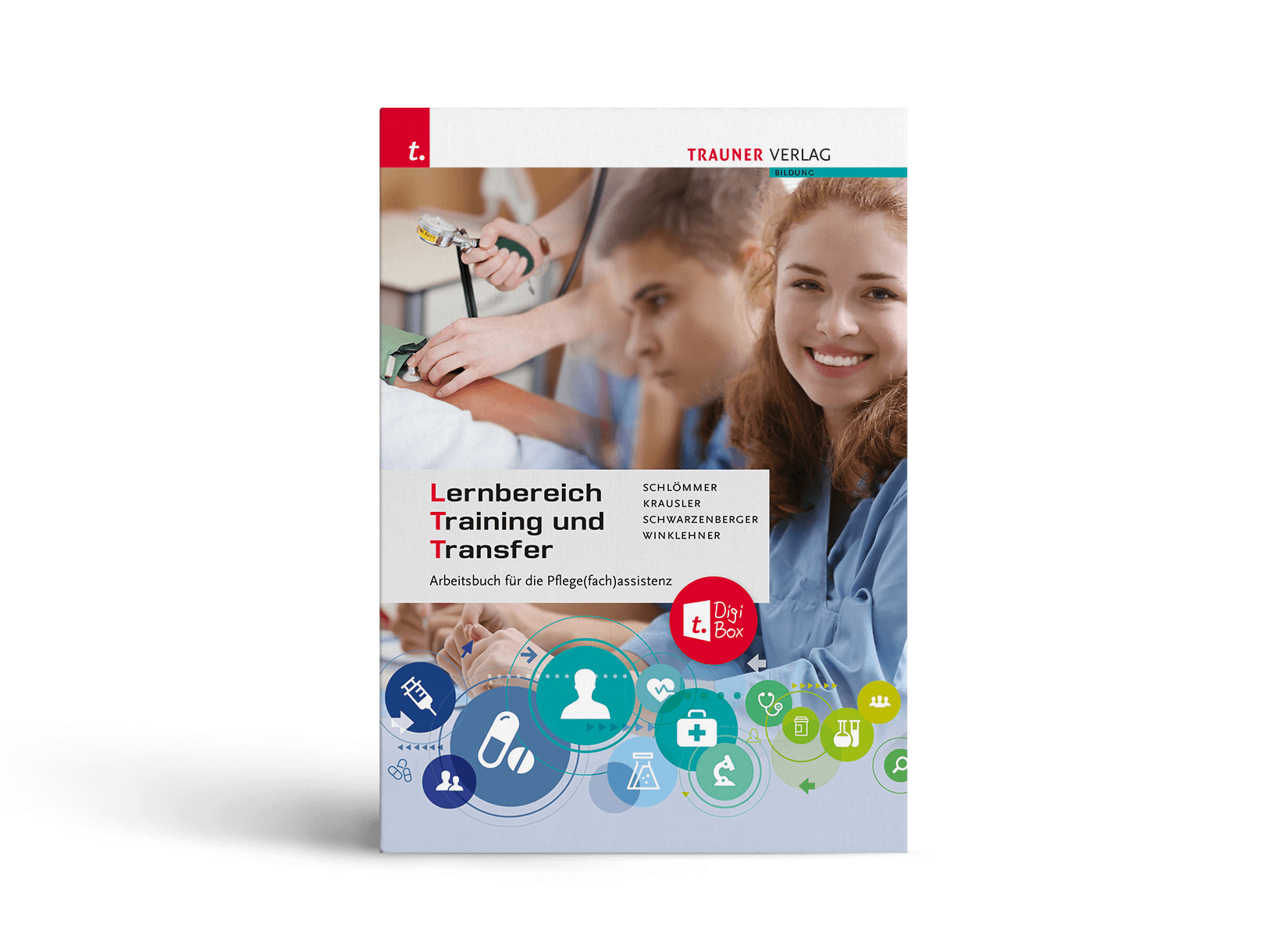 LTT – Lernbereich Training und Transfer: Arbeitsbuch für die Pflege ...